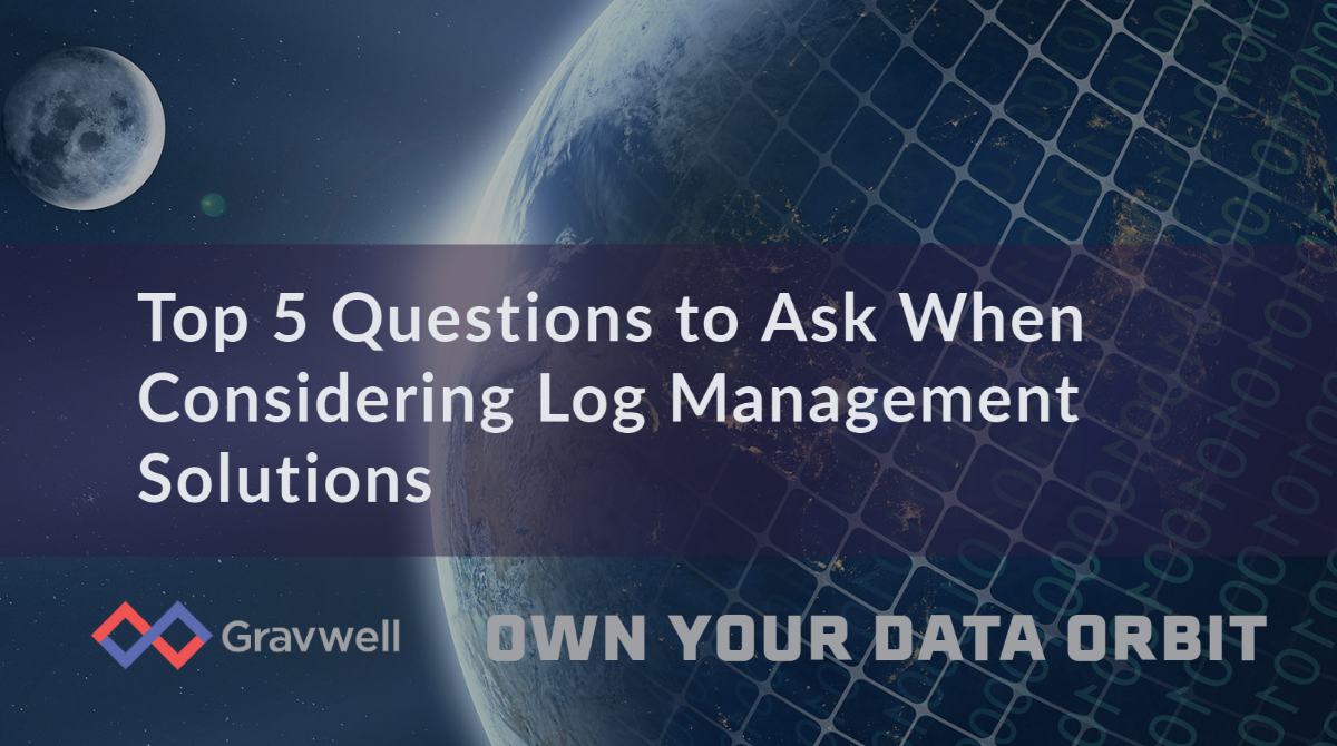 Top 5 Questions to Ask when Considering Log Management Solutions